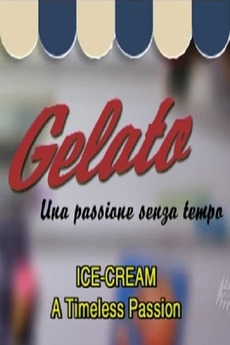 ‎GELATO: A timeless passion (2005) • Film + cast • Letterboxd