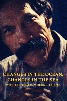 ‎Changes in the Ocean, Changes in the Sea (2019) directed by Emett ...