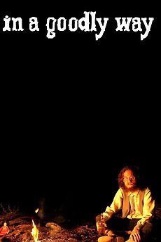 ‎In a Goodly Way (2013) directed by Matt Hewitt • Reviews, film + cast ...