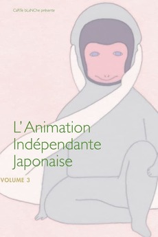 ‎Japanese Independent Animation, Volume 3 (2015) directed by Kei Oyama ...