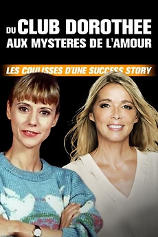 ‎Du Club Dorothée aux Mystères de l'amour : Les coulisses d'une success ...