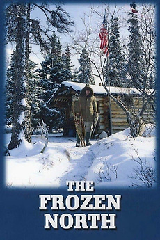 ‎The Frozen North (2006) directed by Bob Swerer Jr., Bob Swerer Sr. et ...