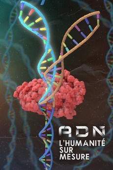 ‎DNA: Custom Humanity (2018) directed by Étienne Blanchon • Film + cast ...