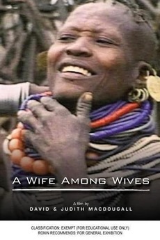 ‎A Wife Among Wives (1981) directed by David MacDougall, Judith ...