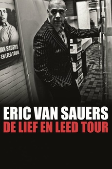 ‎Eric van Sauers: De Lief en Leed tour (2019) • Film + cast • Letterboxd