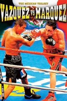 ‎Vazquez vs Marquez II (2007) • Film + cast • Letterboxd