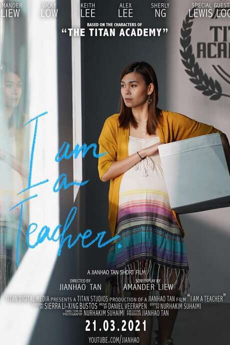 ‎I am a Teacher (2021) directed by JianHao Tan • Reviews, film + cast ...