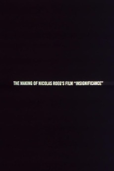 ‎Making "Insignificance" • Film + cast • Letterboxd
