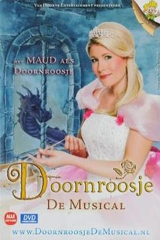 ‎Doornroosje - Musical (2013) • Film + cast • Letterboxd