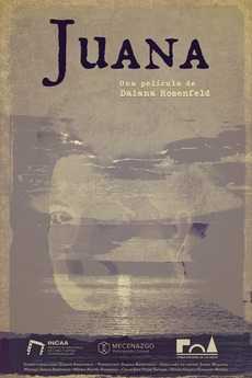 ‎Juana (2021) directed by Daiana Rosenfeld • Reviews, film + cast ...