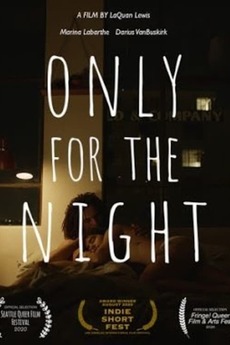 ‎Only for the Night (2021) directed by LaQuan Lewis • Reviews, film ...