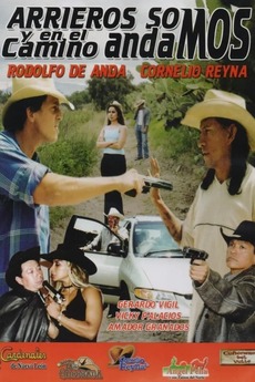 ‎Arrieros somos y en el camino andamos (2003) • Film + cast • Letterboxd