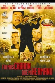 ‎Fui más cabrón que mi hermano (2001) • Film + cast • Letterboxd