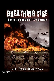 ‎Breathing Fire: Secret Weapon of the Somme (2012) directed by David W ...