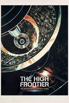 ‎The High Frontier: The Untold Story of Gerard K. O'Neill (2021 ...