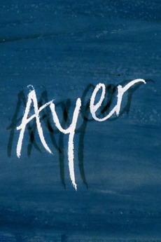 ‎Ayer directed by Kathy Smith • Film + cast • Letterboxd