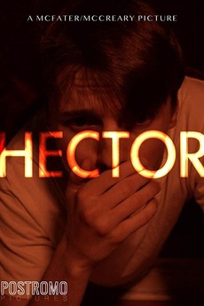 ‎Hector (2019) directed by Cullen McFater • Film + cast • Letterboxd
