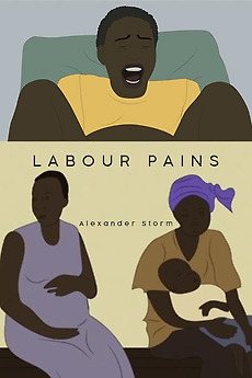 ‎Labour Pains (2021) directed by Alexander Storm • Reviews, film + cast ...