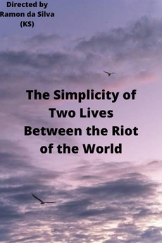 ‎The Simplicity of Two Lives Between the Riot of the World (2021 ...