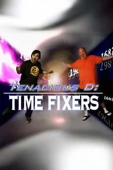 ‎Tenacious D: Time Fixers (2006) directed by Drew Hancock • Reviews ...