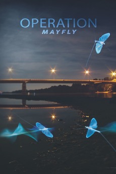 ‎Operation Mayfly (2017) directed by Balázs Lerner, Gergely Balázs ...