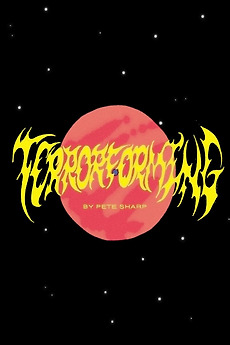 ‎Terrorforming (2021) directed by Pete Sharp • Reviews, film + cast • Letterboxd