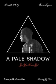 ‎A Pale Shadow (2012) directed by Sean Rourke Meehan • Reviews, film ...