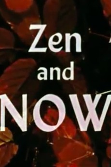 ‎Zen and Now (1969) • Reviews, film + cast • Letterboxd