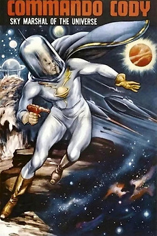 ‎Commando Cody: Sky Marshal of the Universe (1953) directed by Franklin ...