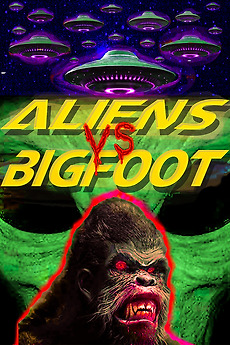 ‎Aliens vs. Bigfoot (2021) directed by Jeremy Norrie • Reviews, film ...