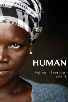 ‎Human Vol.1 (2015) directed by Yann Arthus-Bertrand • Reviews, film ...