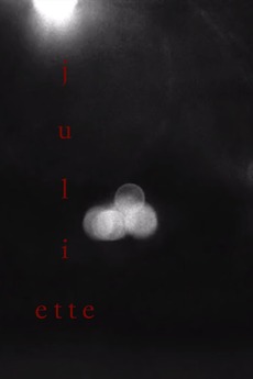 ‎Juliette (1998) directed by Matthew Swiezynski • Film + cast • Letterboxd