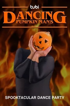‎Dancing Pumpkin Man's Spooktacular Dance Party (2018) • Reviews, film ...