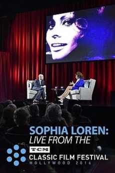 ‎Sophia Loren: Live from the TCM Classic Film Festival (2016) directed ...