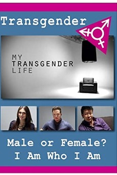 ‎My Transgender Life: Male or Female? (2016) • Reviews, film + cast ...