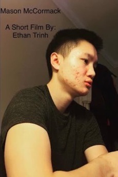 ‎Mason McCormick (2016) directed by Ethan Trinh • Reviews, film + cast • Letterboxd