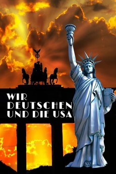 ‎Wir Deutschen und die USA • Film + cast • Letterboxd