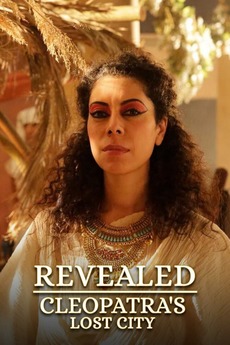 ‎Revealed: Cleopatra's Lost City (2021) directed by Christopher Puttock ...