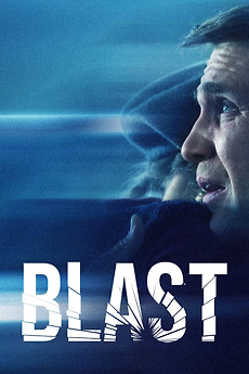 ‎Blast (2021) directed by Vanya Peirani-Vignes • Reviews, film + cast • Letterboxd