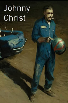‎Johnny Christ (2017) • Film + cast • Letterboxd