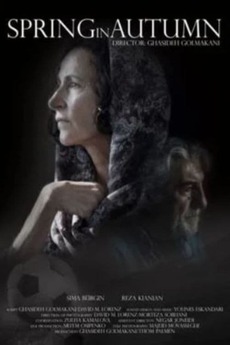 ‎Spring in Autumn (2021) directed by Ghasideh Golmakani • Reviews, film ...