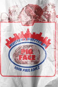‎Pigface (2021) directed by John Paul Lopez • Reviews, film + cast ...