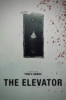 ‎The Elevator (2021) directed by Toni V. Genov • Reviews, film + cast • Letterboxd
