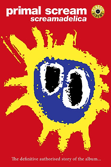 ‎Classic Albums: Primal Scream - Screamadelica (2011) directed by ...