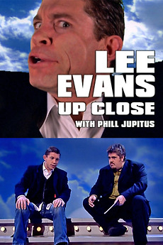 ‎Lee Evans Up Close with Phill Jupitus (2005) directed by Alex ...
