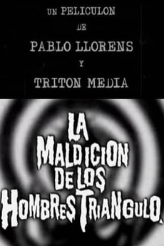 ‎La maldición de los hombres triángulo (2007) directed by Pablo Llorens ...