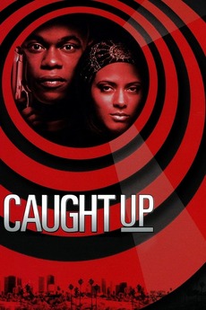‎Caught Up (1998) directed by Darin Scott • Reviews, film + cast ...
