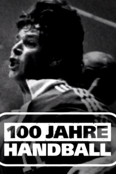 ‎Handball - ein Jahr100Sport (2017) • Film + cast • Letterboxd