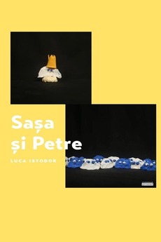 ‎Sașa and Petre (2021) directed by Luca Istodor • Film + cast • Letterboxd