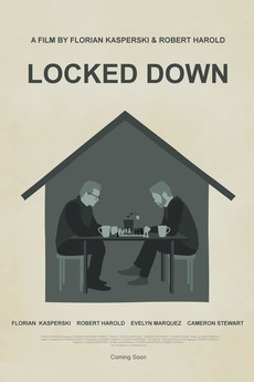 ‎Locked Down (2021) directed by Florian Kasperski, Robert Harold • Film ...